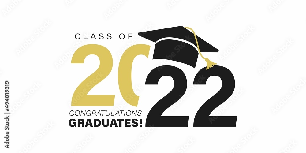 Class of 2022. Congratulations graduates typography design with black ...
