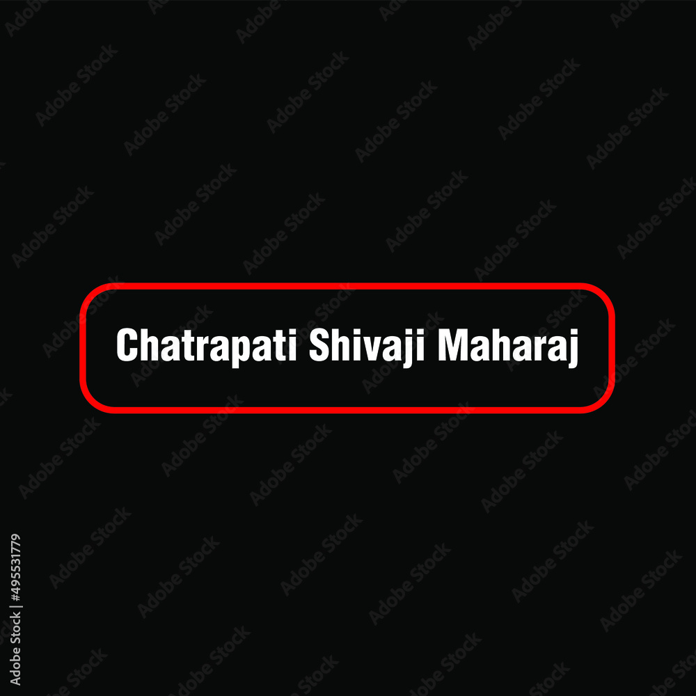 Chatrapati shivaji Maharaj written in red outline. shivaji maharaj text ...