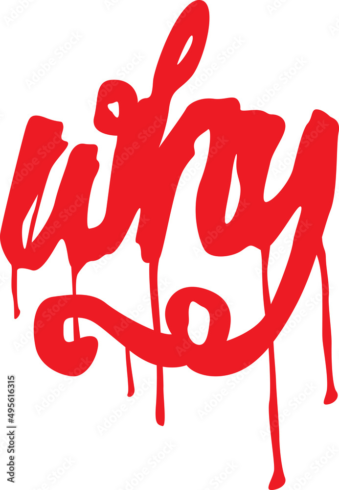 Why text written in graffiti style. Illustration vector art. Outdoor ...