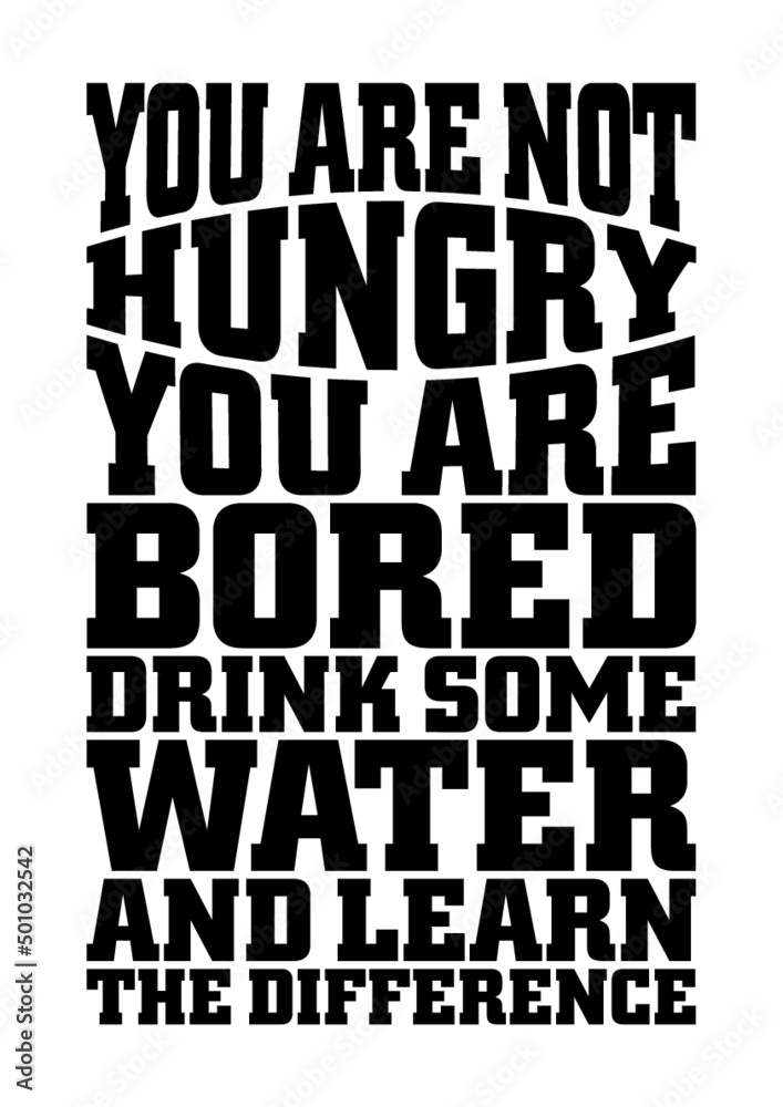 You are not hungry. You are bored. Drink some water and learn the ...