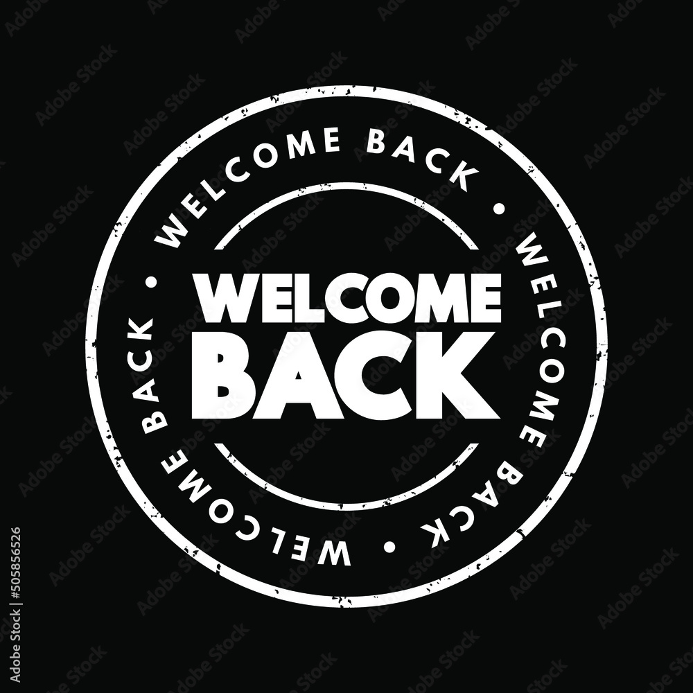 Welcome Back text stamp, concept background Stock Vector | Adobe Stock