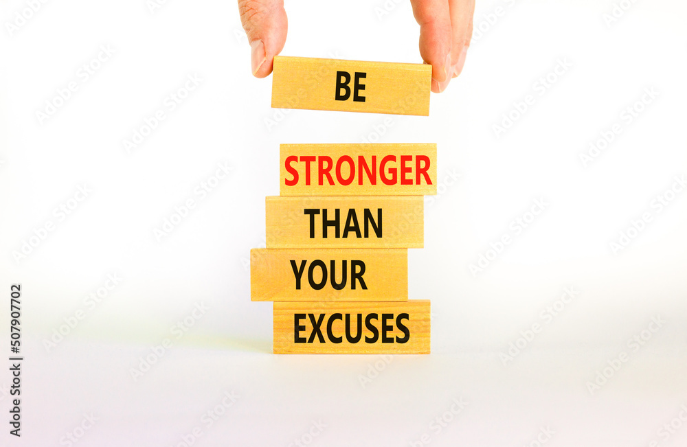 Be stronger symbol. Concept words Be stronger than your excuses on ...