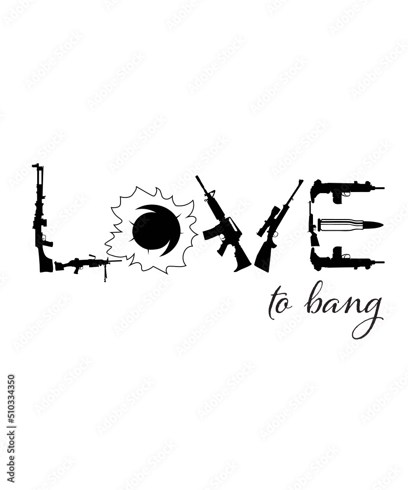 rifle svg, gun svg, bullet svg, weapons svg, love to bang svg, love gun ...