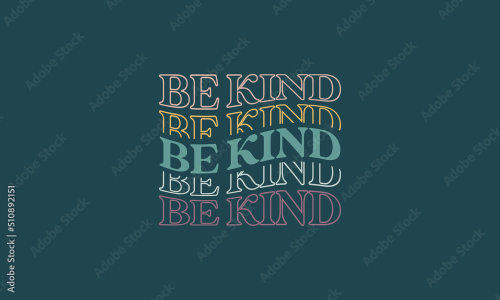 Be kind quote trendy waves repeat text typography vector design ...
