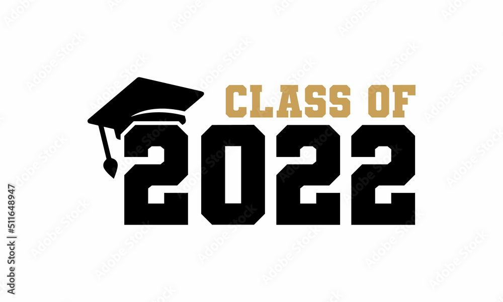 Class of 2022, Congratulations Graduates 2022. Celebration text poster ...