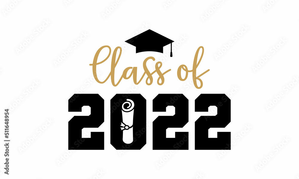 Class of 2022, Congratulations Graduates 2022. Celebration text poster ...