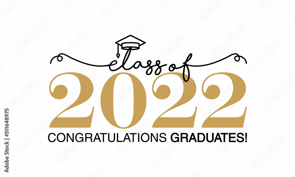 Class of 2022, Congratulations Graduates 2022. Celebration text poster ...