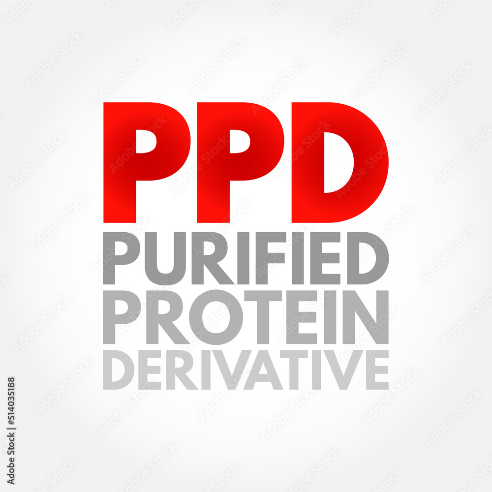 PPD Purified Protein Derivative - test used to detect if you have a ...