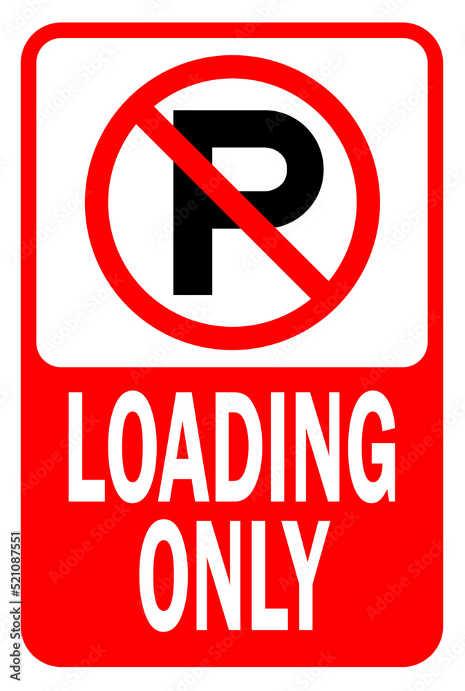 No parking loading zone sign with symbol - parking sign Stock Vector ...