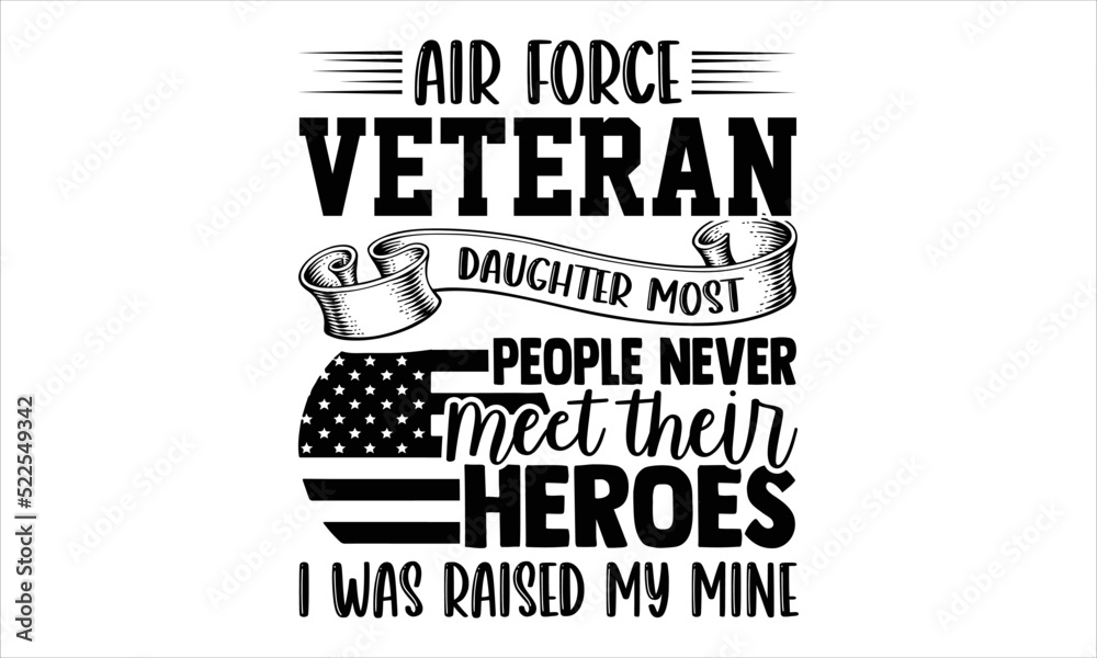 Air Force Veteran Daughter Most People Never Meet Their Heroes I Was ...
