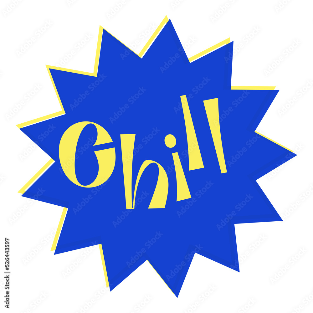 Motivational Stickers about Chill. Letters Quotes with deep blue and ...
