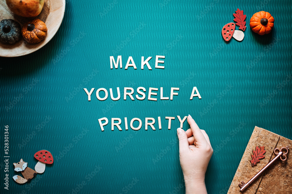 Self Care Quotes Make Yourself A Priority Words And Female Hands On