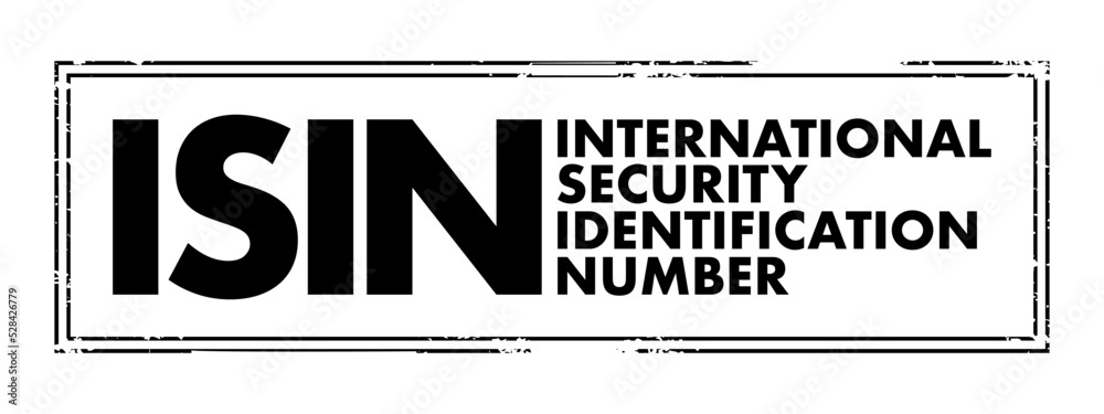 ISIN International Security Identification Number - 12-digit ...
