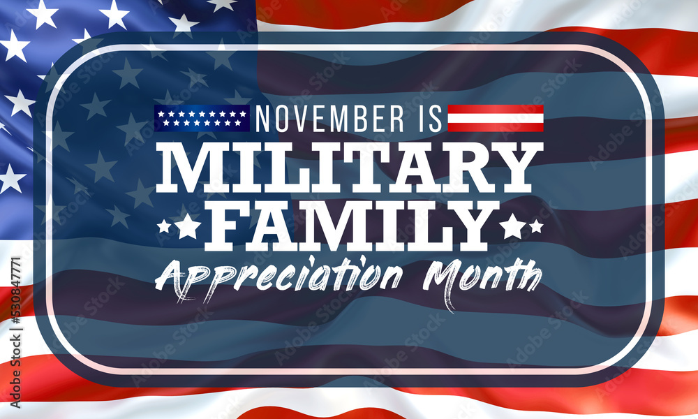 Military family appreciation month is observed every year in November ...
