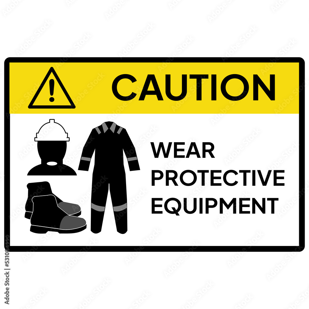 Warning sign or label for industrial. Caution for wear protective ...
