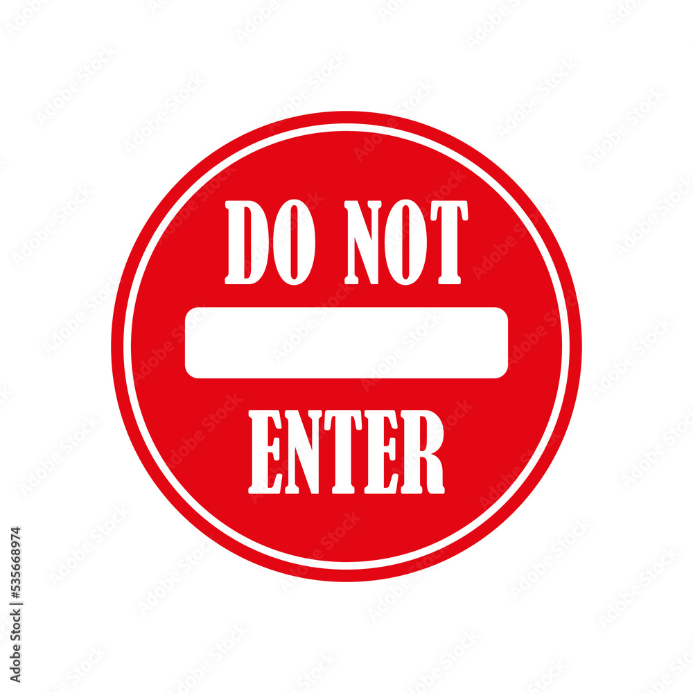 red not enter sign. Sign forbidden. Symbol ban entry. Icon no entry ...