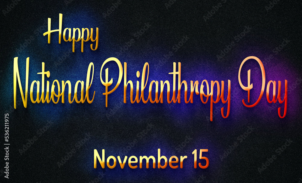 Happy National Philanthropy Day, November 15. Calendar of November ...