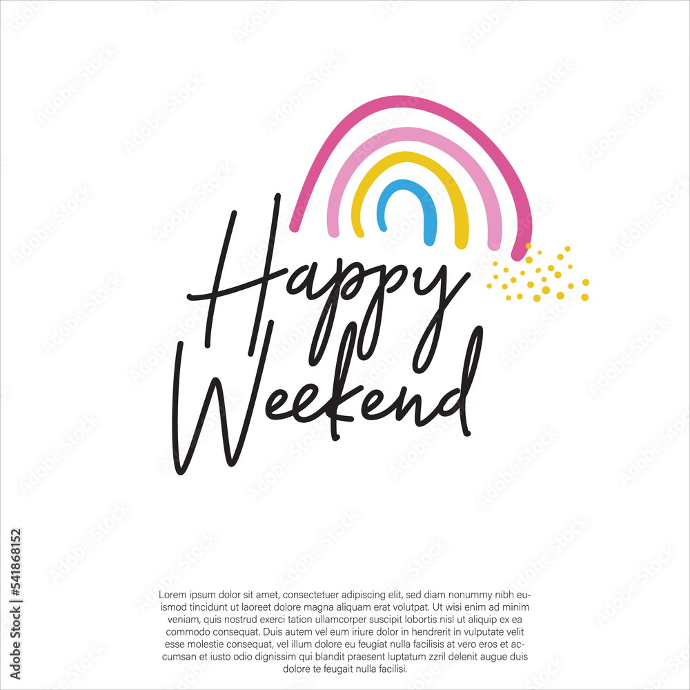 happy weekend hand written text with colorful rainbow illustration ...