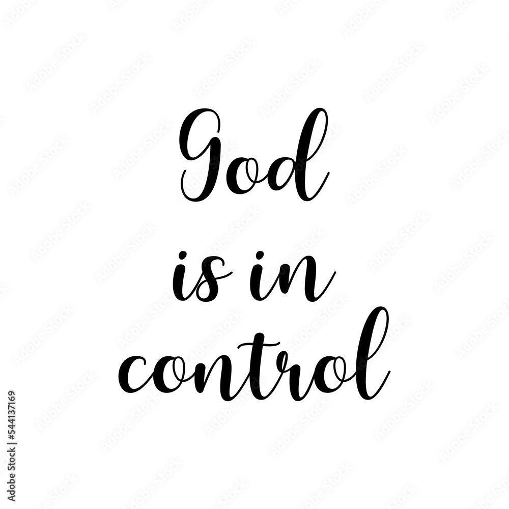 God is in control PNG, Christian PNG, Quote PNG, religious PNG, God PNG ...