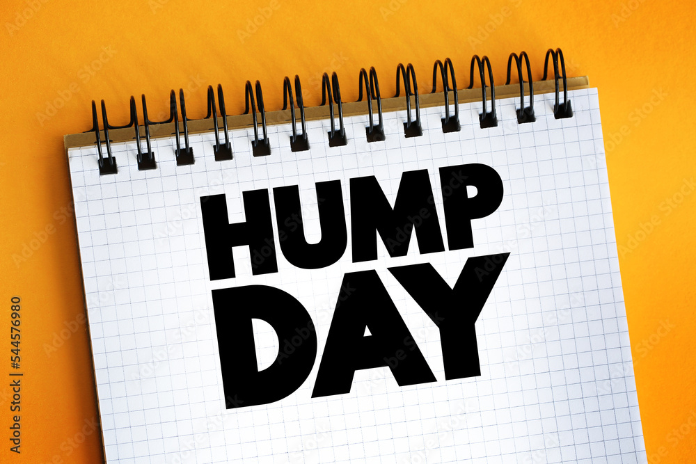 Hump Day text on notepad, concept background Stock Photo | Adobe Stock