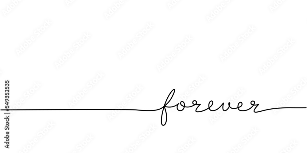 Forever word - continuous one line with word. Minimalistic drawing of ...