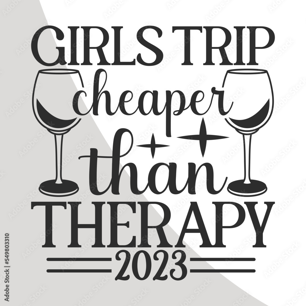 Girls trip cheaper than therapy, Girls Trip SVG, Girls Vacation Quotes ...