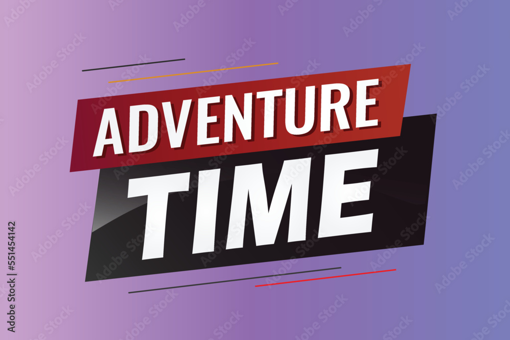 Adventure time word concept vector illustration with lines 3d style for ...