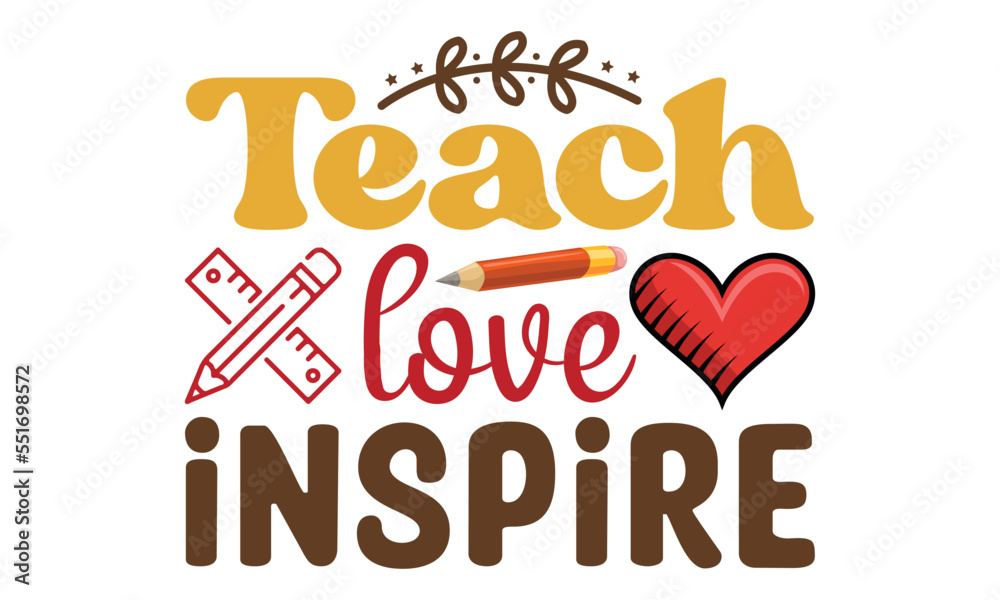 Teach love inspire Svg, Teacher SVG, back to school, Cut file, for ...