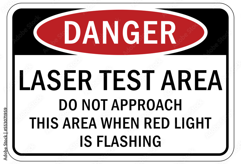 Laser danger warning sign and label laser test area do not approach ...
