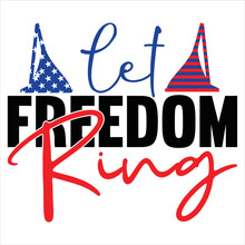 Independence Day Let Freedom Ring Free Stock Photo - Public Domain Pictures