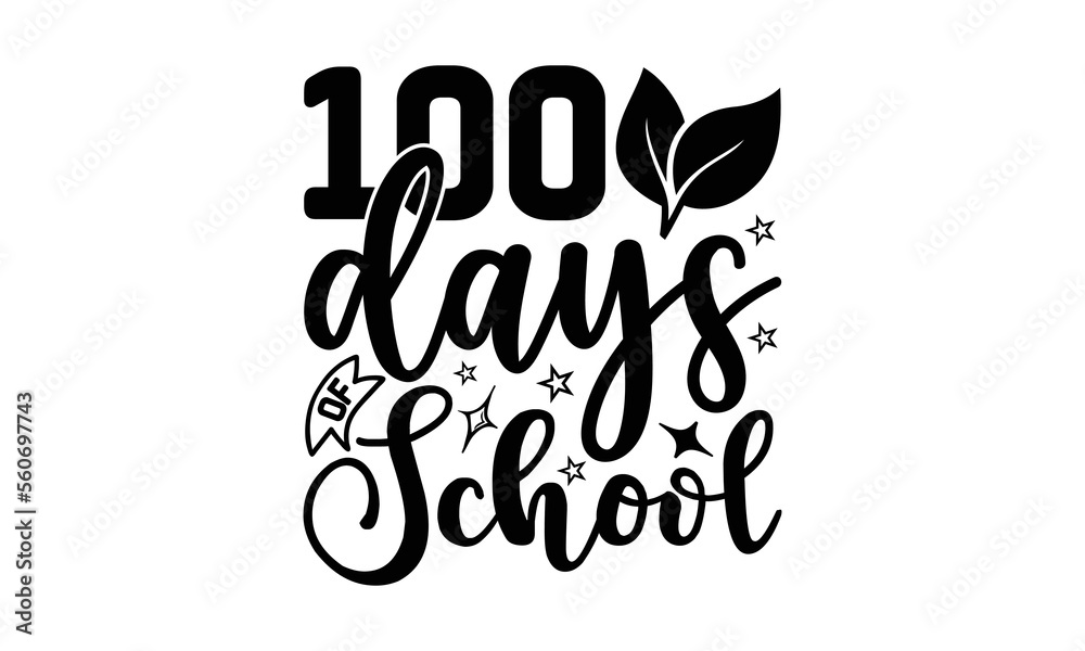 100 Days Of School - School Svg Design, Back To School, Hand Drawn ...