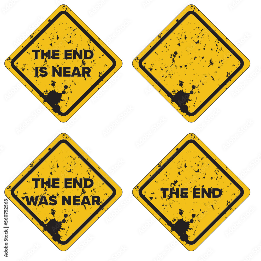 Set of dirty warning signs, fully vector – Text is editable, doomsday ...