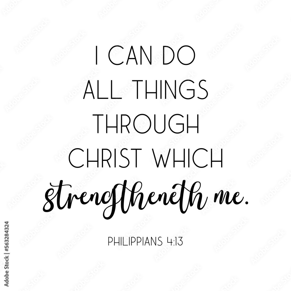 Encouraging Bible Verse PNG, I can do all things through Christ which ...