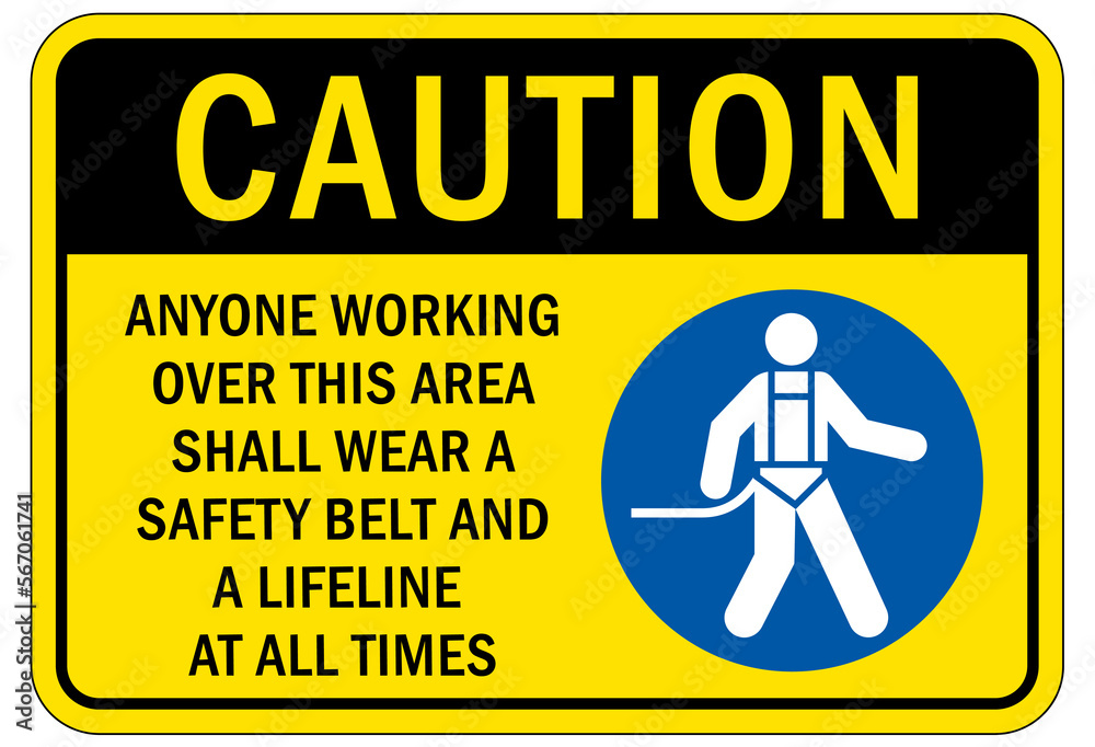 Safety harness, belt and lifeline sign and labels anyone working over ...