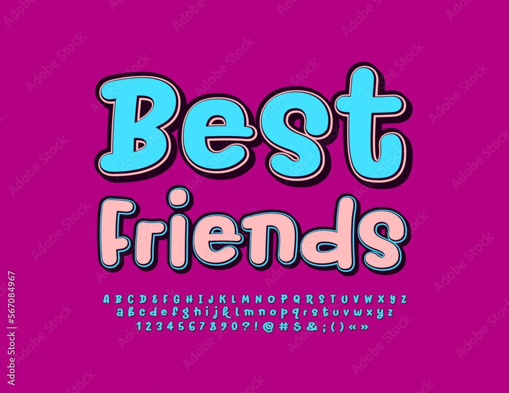 Vector funny poster Best Friends with handwritten Font. Set of trendy ...