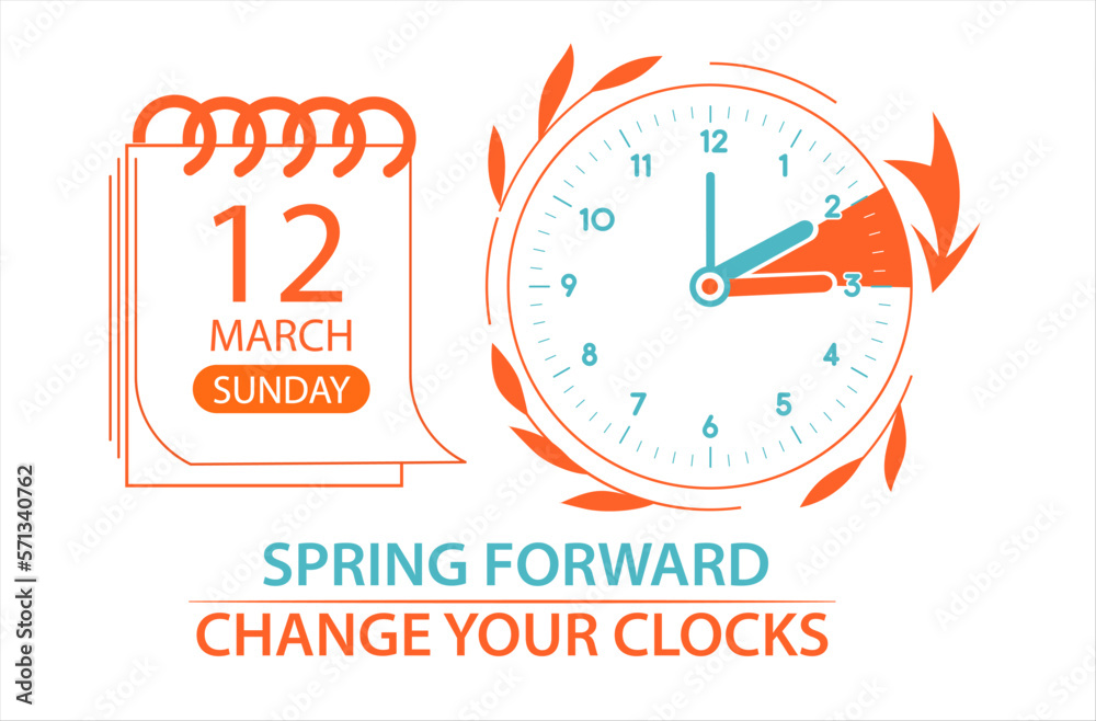 Daylight Saving Time Begins 2023 web banner. Change your clocks forward ...