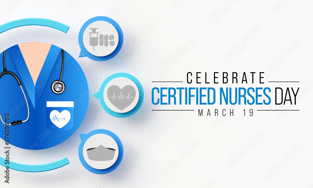 Certified Nurses day is celebrated annually on March 19 worldwide, it ...