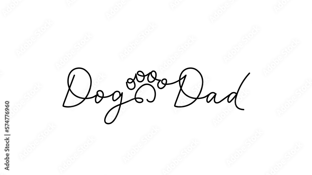 Dog Dad lettering design with paw print in continuous line style. Funny ...