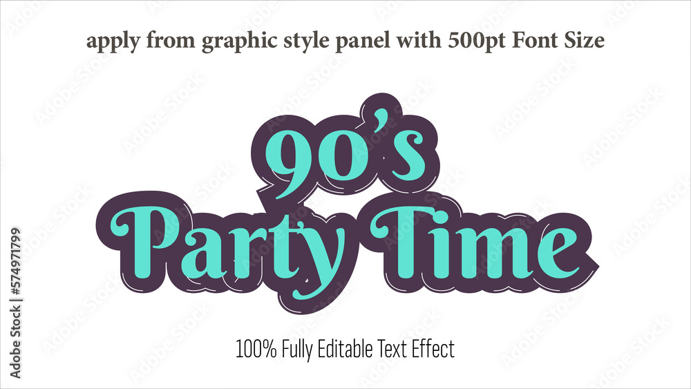 90s Party Time - fully editable effect, Apply from graphics style panel ...