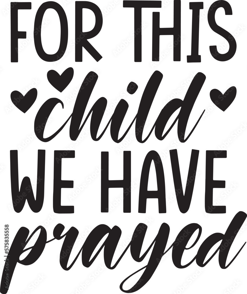 For This Child We Have Prayed SVG Cut File, Newborn Svg, Child Svg ...