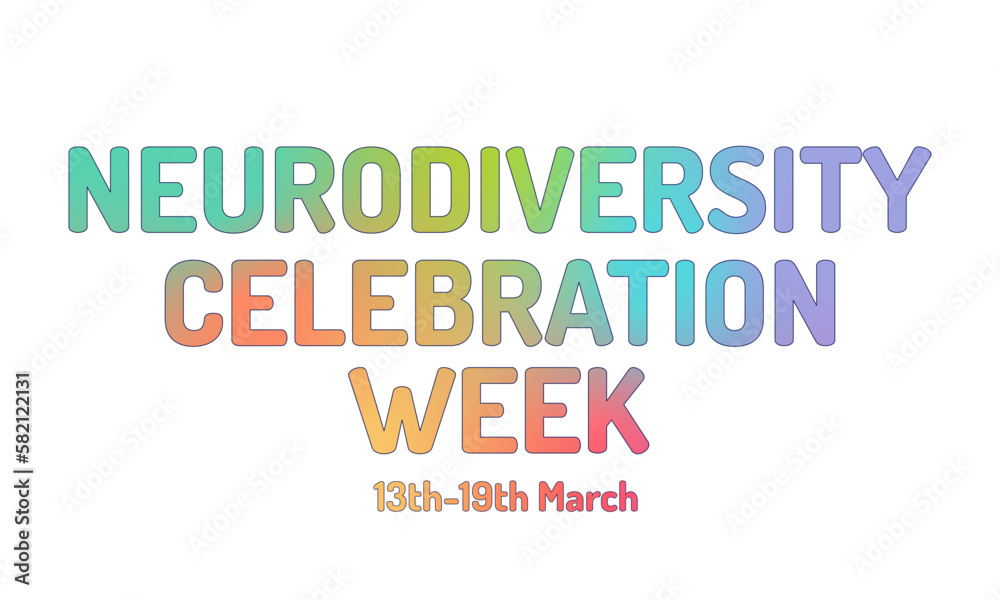 Neurodiversity celebration week poster with gradient font. Raise awareness about neurological ...