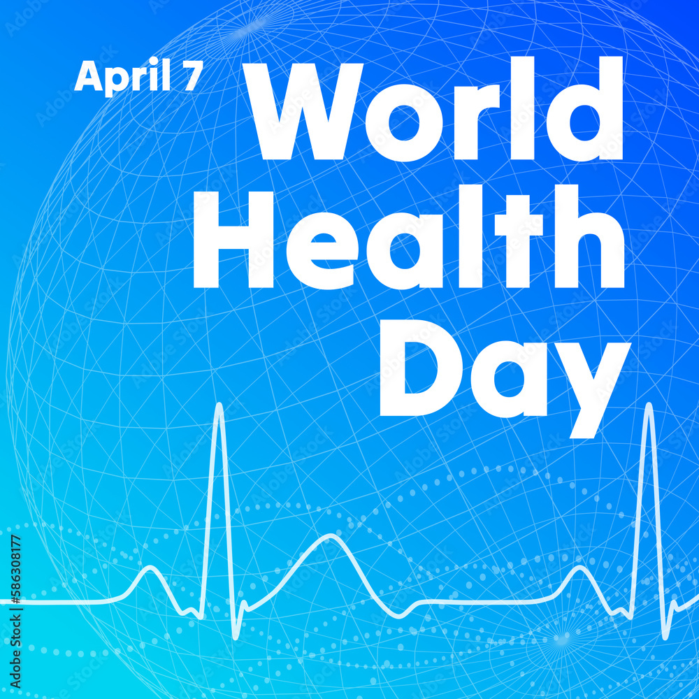 World Health Day April 7th 2024, celebrating global healthcare ...