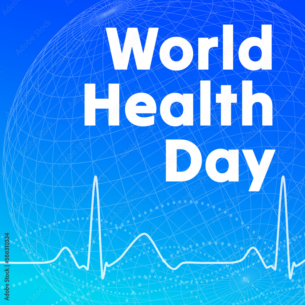 Celebrating World Health Day April 7th, global healthcare awareness ...