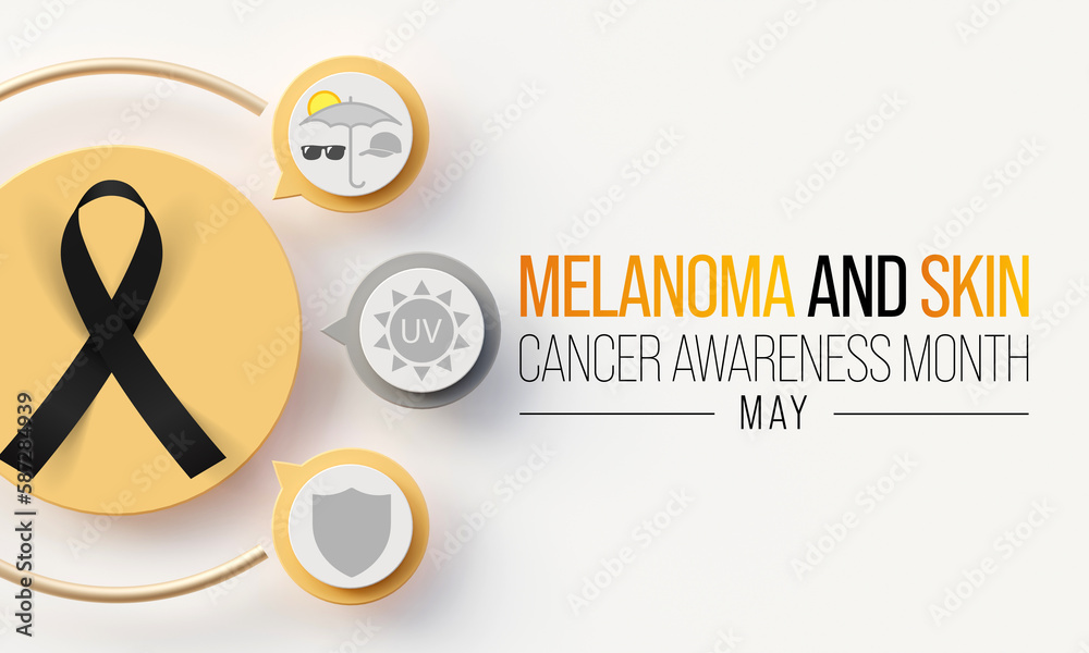 Melanoma and skin cancer awareness month observed each year in May ...