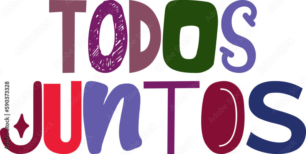 Todos Juntos Calligraphy Illustration for Infographic, Poster, Sticker ...