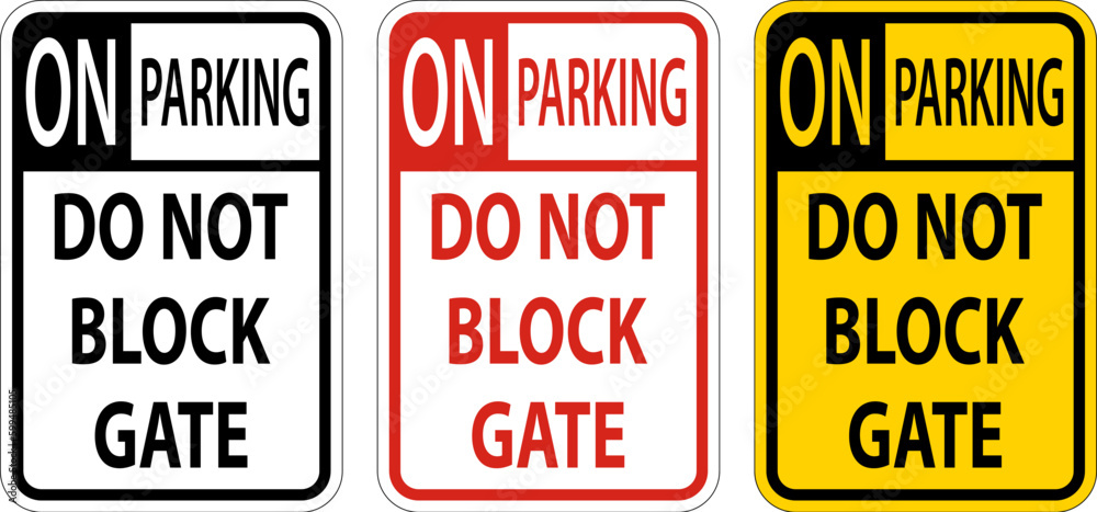 Do Not Block Gate Sign, No Parking Sign Stock Vector | Adobe Stock