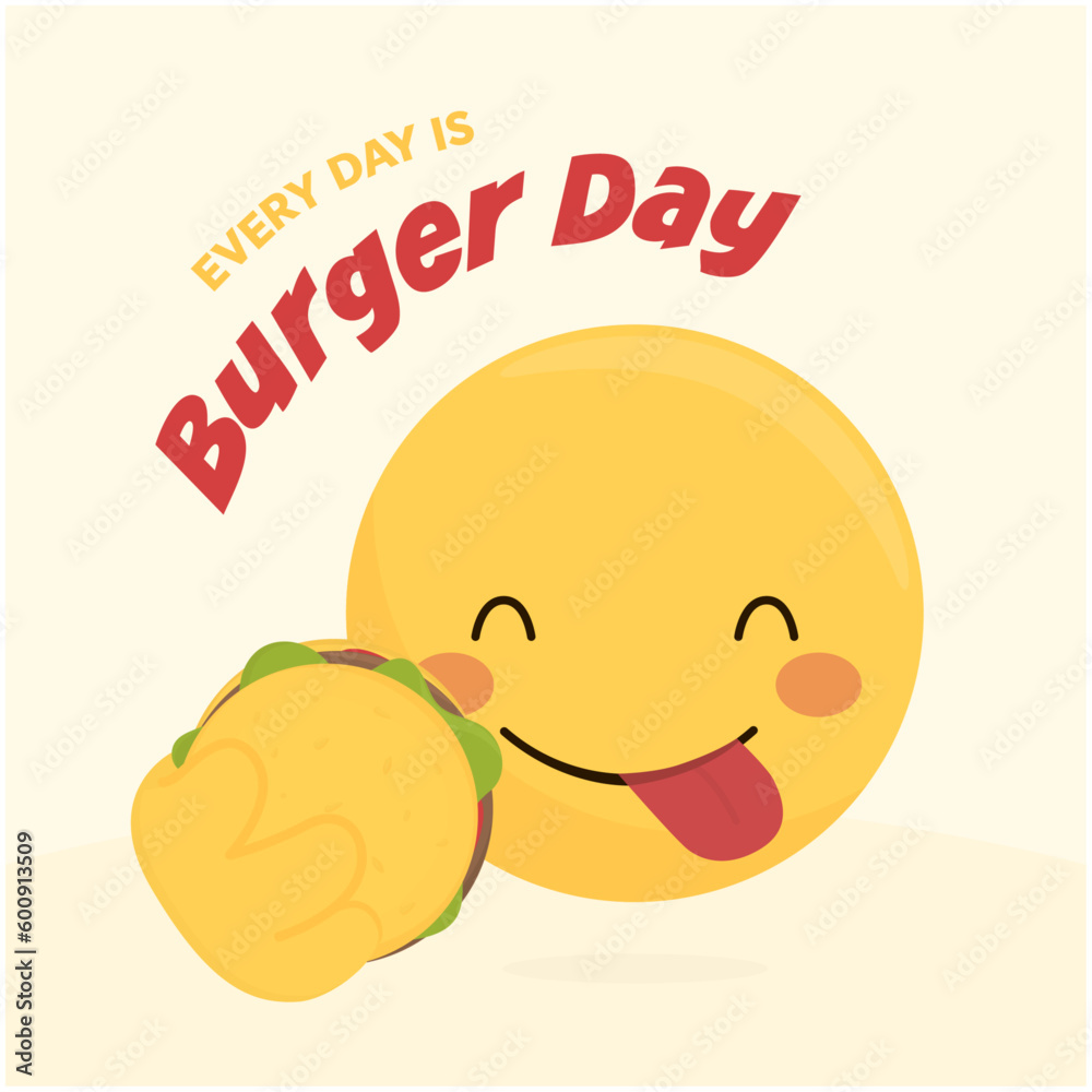 Every day is Burger Day. Yummy smile emoji with tongue out licking ...