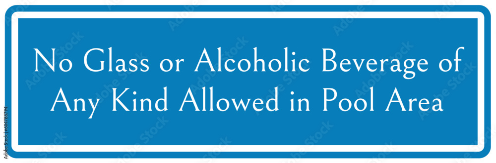 No food or drink in pool area warning sign and labels no glass or ...
