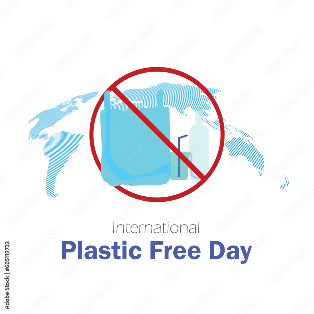 International plastic free day. Say no to plastic. Go green. Save ...
