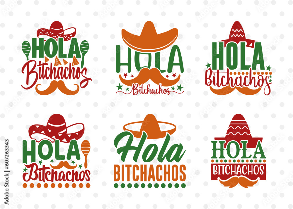 Vetor Hola Bitchachos SVG Bundle, Cinco De Mayo Svg, Mexican Svg, Mustache Svg, Sombrero Svg ...